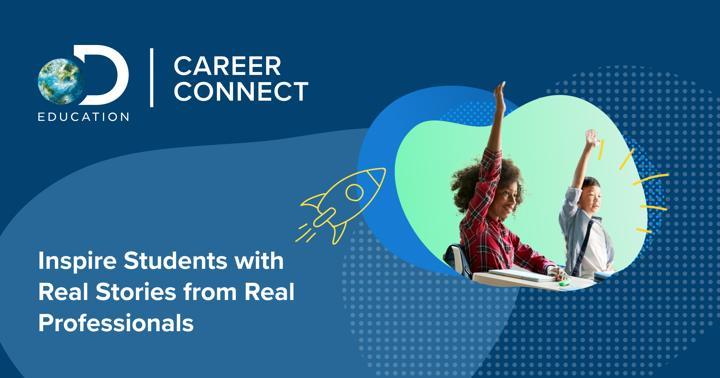 Career Connect: Connect K-12 Classrooms to Industry Professionals